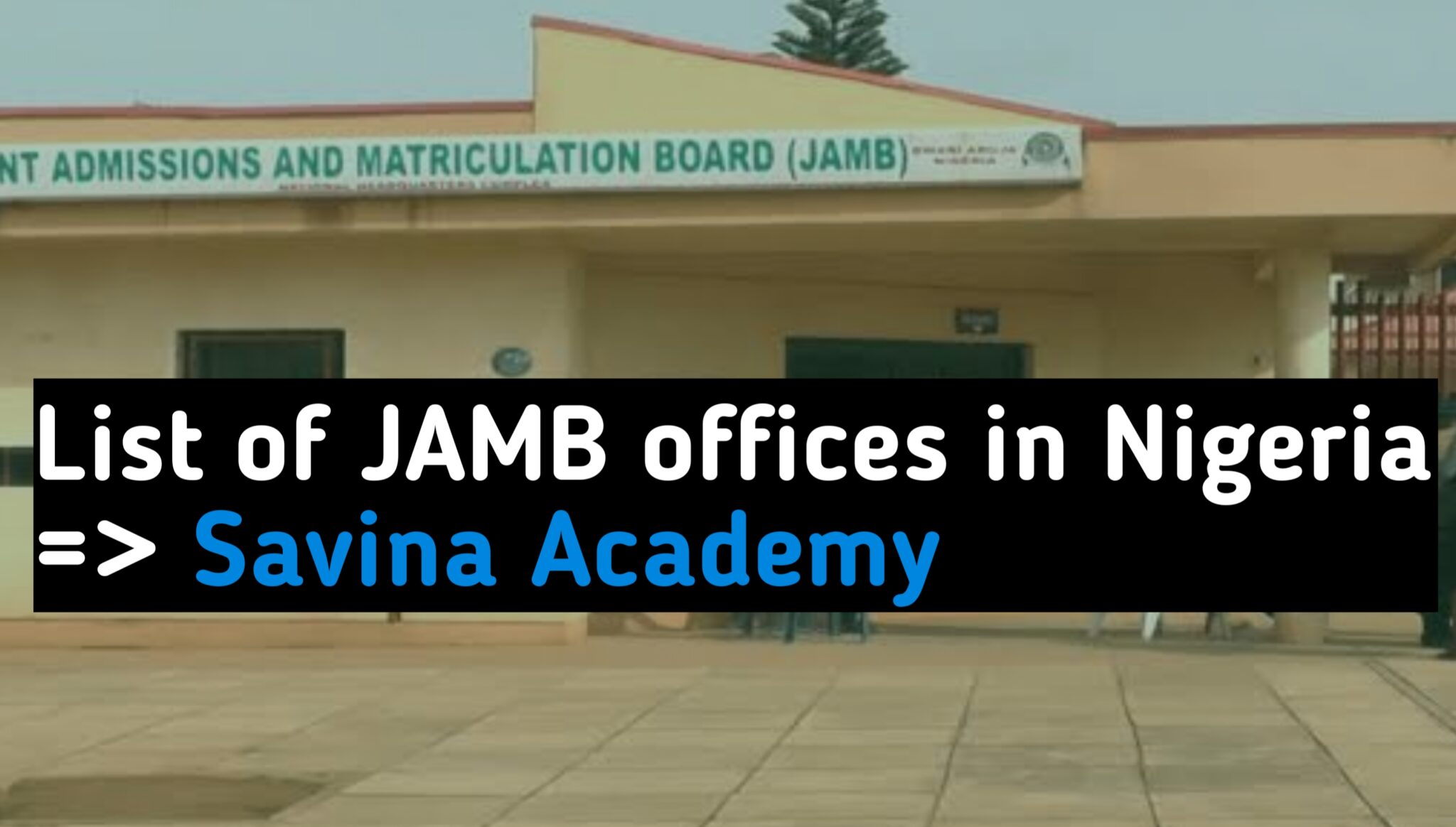 List of JAMB offices in Nigeria » Savina Academy